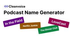 The Best Podcast Name Generator (AI-Powered) | Cleanvoice AI